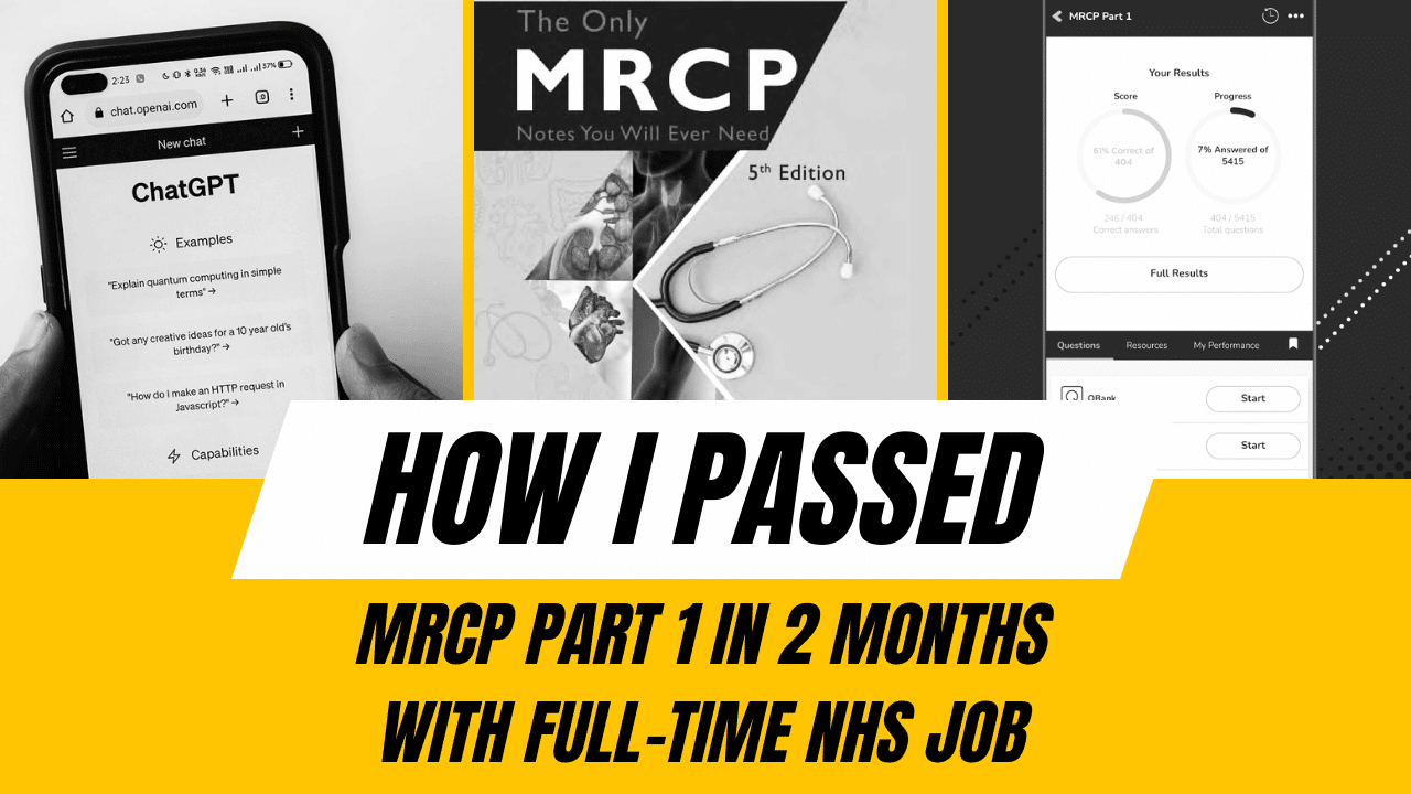 How I Passed MRCP Part 1 In 2 Months With Full-Time NHS Job