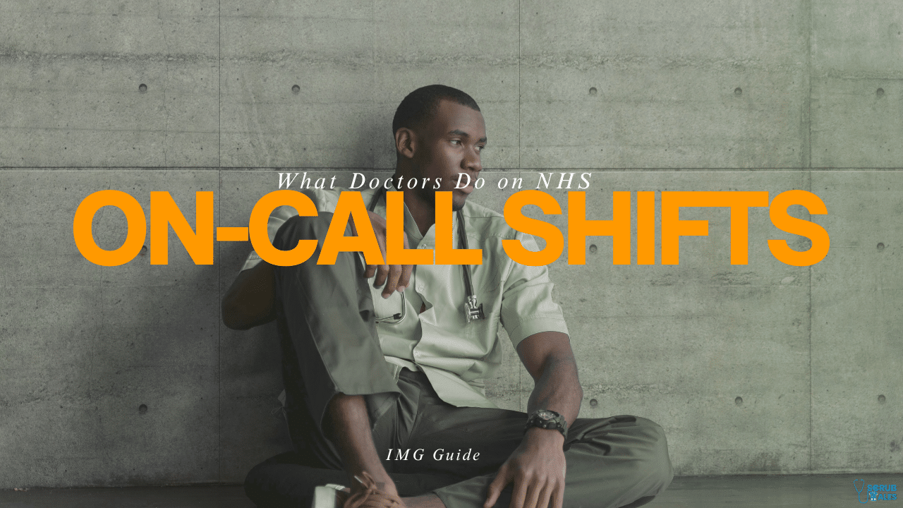 [Guide] NHS On-Call Shifts: What Doctors Actually Do
